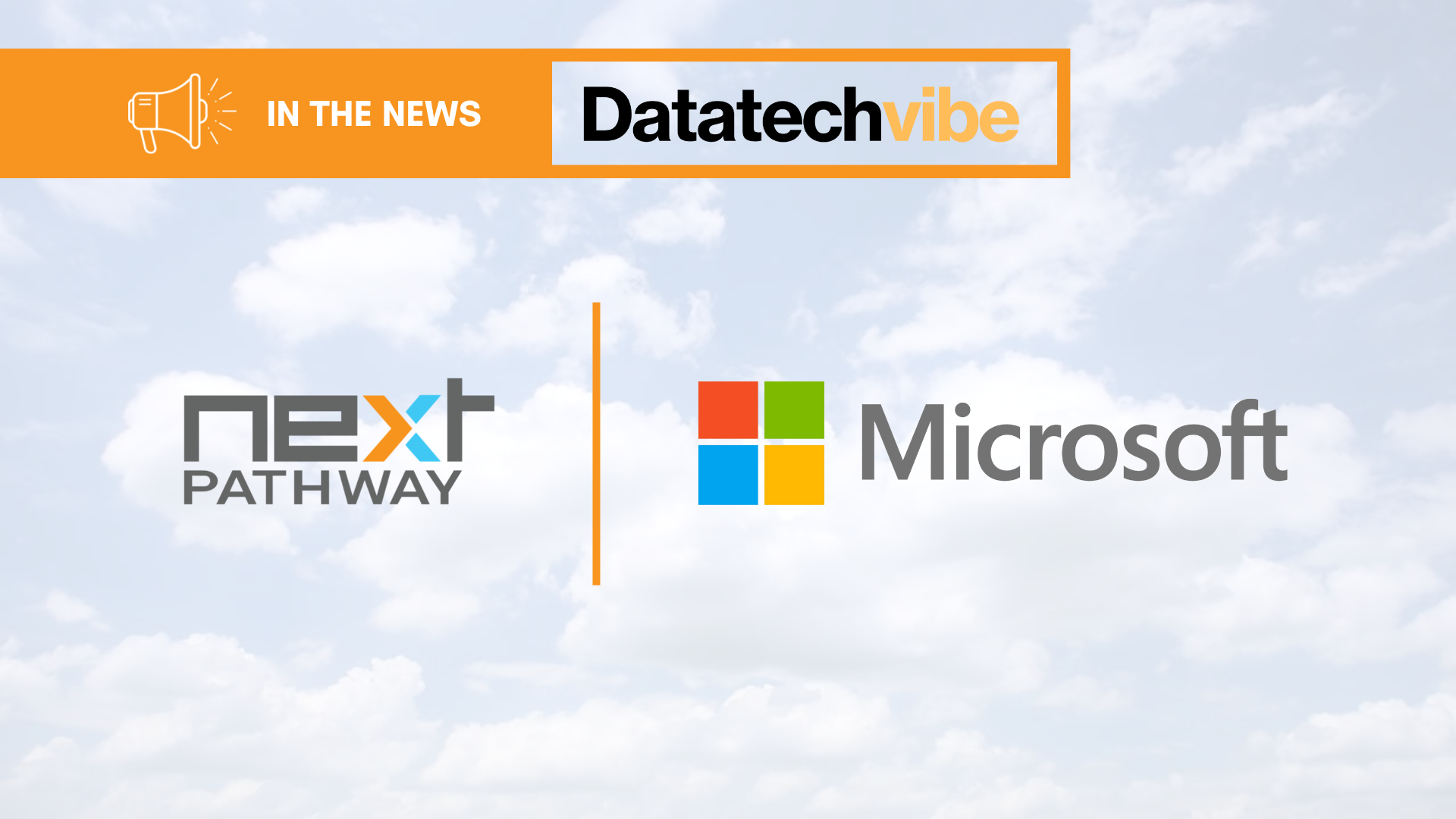 Datatechvibe: Next Pathway, Microsoft Partner To Migrate Customers To Microsoft Azure